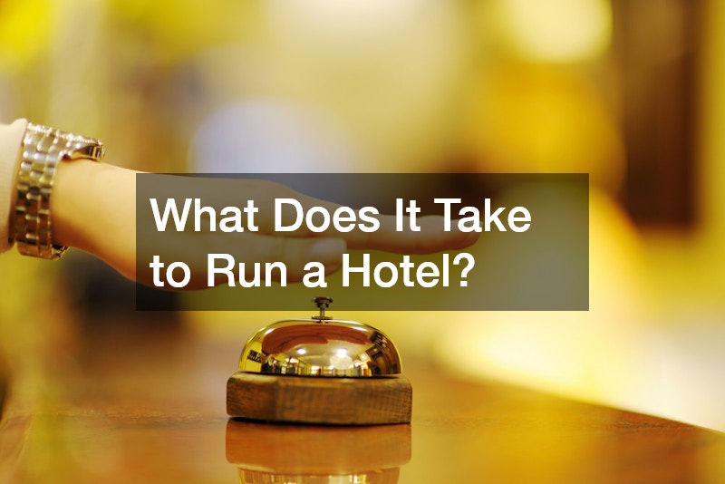 What Does It Take to Run a Hotel? - Financial Wellness Now